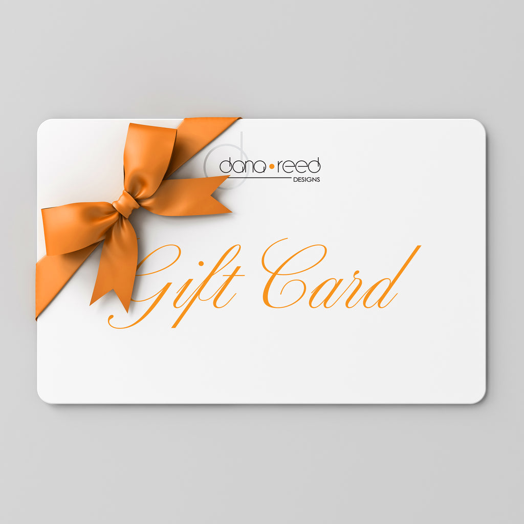 Dana Reed Designs Gift Card - An Ideal Gift For Any Purpose